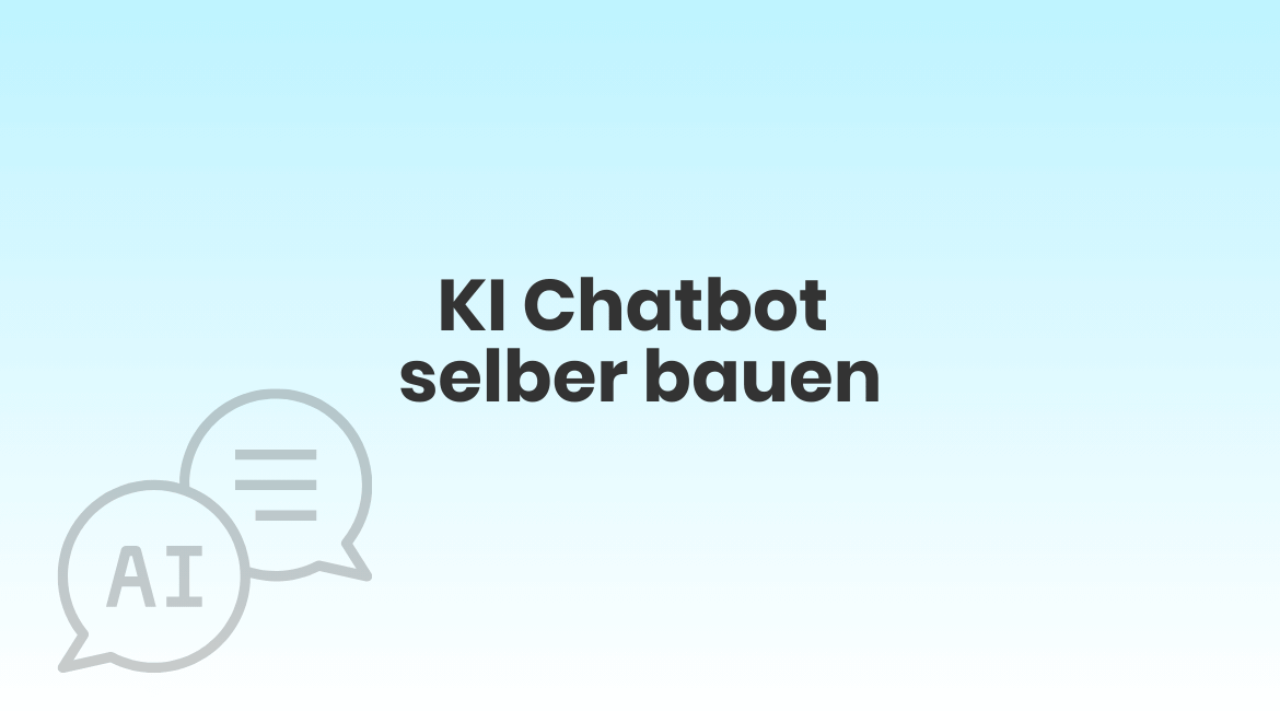 KI Chatbot selber bauen: 3 Tools für unter 50€ / Monat